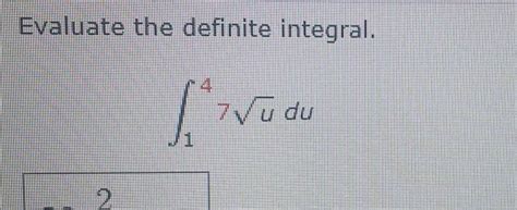 Answered Evaluate The Definite Integral 7 U Du Kunduz
