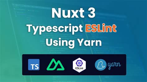 How To Configure Typescript Eslint Using Yarn In A Nuxt 3 Project