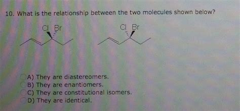 Solved What Is The Relationship Between The Two Molecules