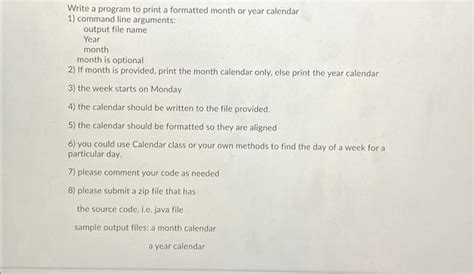 Solved Write A Program To Print A Formatted Month Or Year