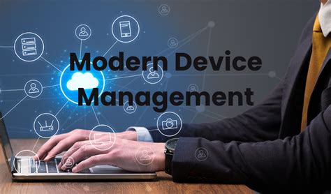 what is modern device management and how to apply it