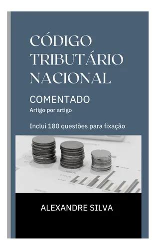 Livro Código Tributário Nacional Comentado Artigo Por Arti Frete Grátis