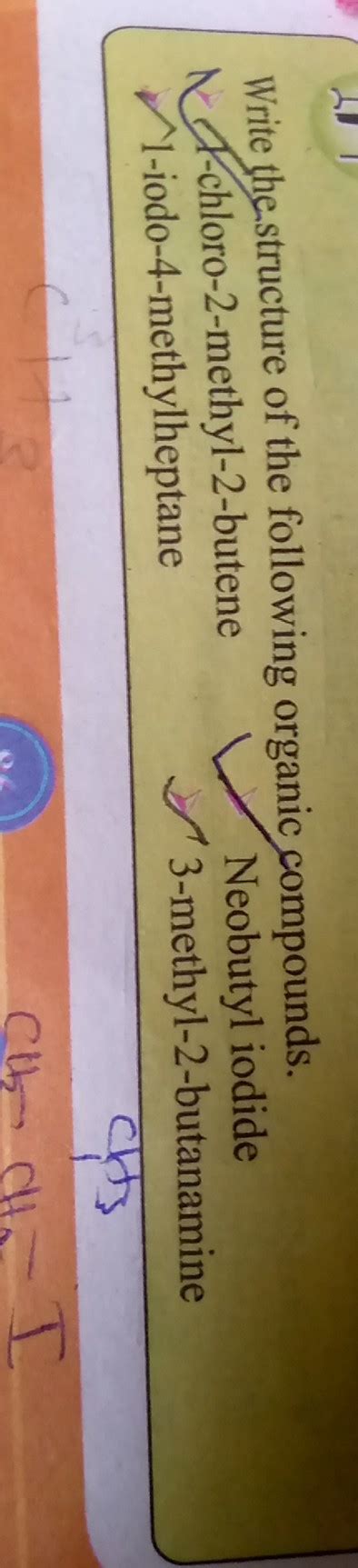 Write The Structure Of The Following Organic Compounds Chloro 2 Methyl 2 Butene Neobutyl