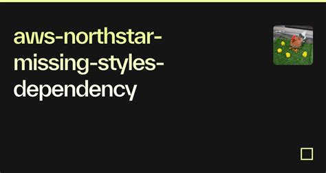 Aws Northstar Missing Styles Dependency Codesandbox