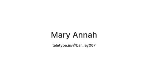 Mary Annah — Teletype