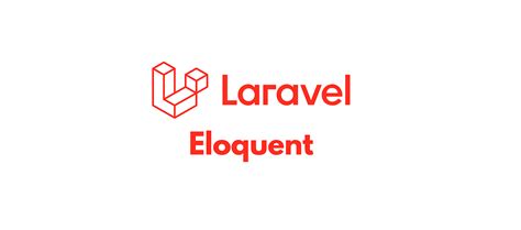 Eloquent In Laravel Eloquent Is The Built In Orm By Iqbal Ramadhani