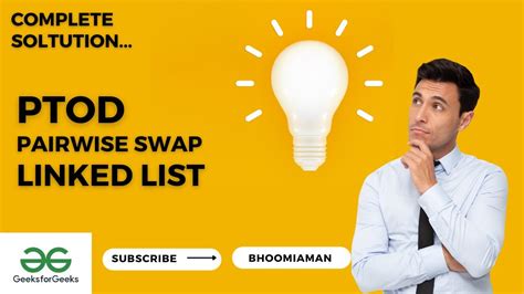 Gfg Ptod Soltution Pairwise Swap Elements Of A Linked List Ptod Solutions Youtube