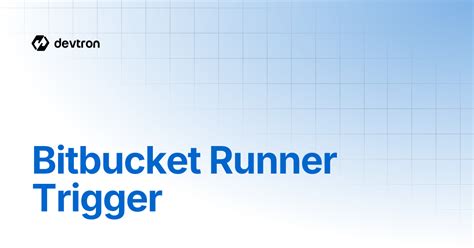 Bitbucket Runner Trigger Devtron