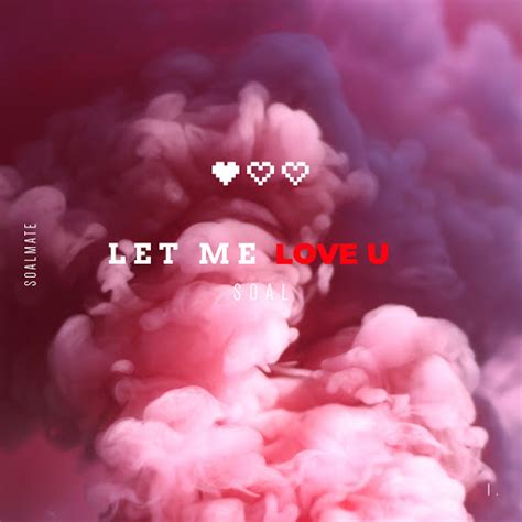 Let Me Love U Youtube Music