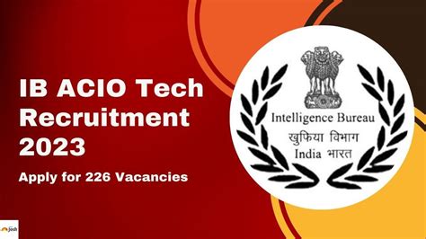 Ib Acio Tech Recruitment 2023 Notification Out For 226 Grade 2 Vacancies