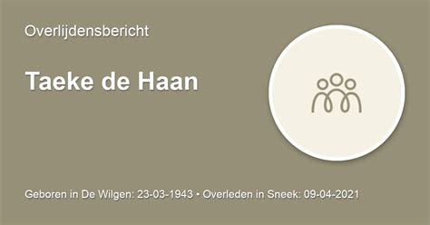 Taeke De Haan 9 April 2021 • Overlijdensbericht En Condoleances Mensenlinq