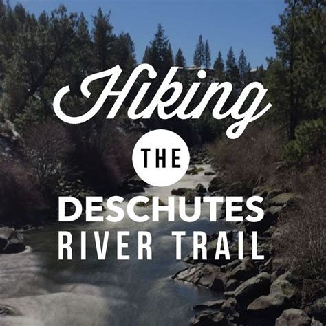 Hiking The Deschutes River Trail In Bend Oregon River Trail Oregon