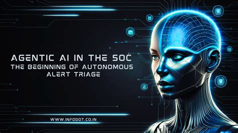 Agentic Ai In The Soc The Beginning Of Autonomous Alert Triage