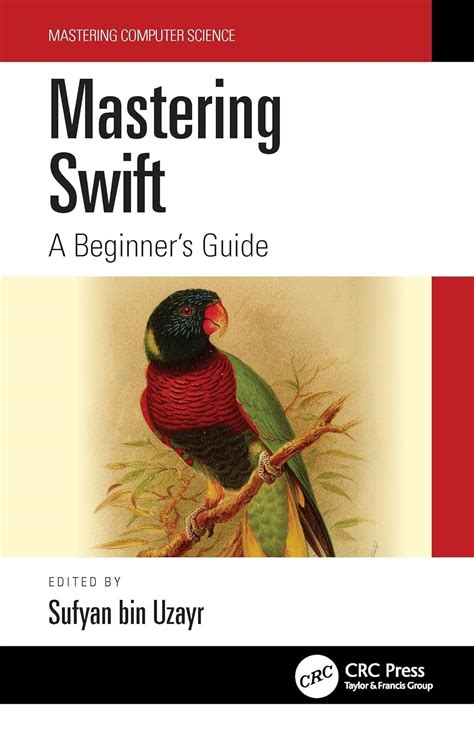 Mastering Swift A Beginners Guide Mastering Computer Science Bin Uzayr Sufyan