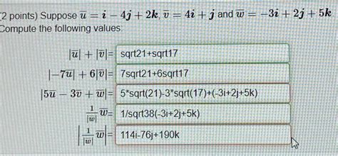 Solved 2 Points Suppose Uˉi−4j2kvˉ4ij And Wˉ−3i2j5k