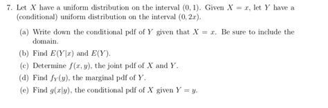 Solved 7 Let X Have A Uniform Distribution On The Interval