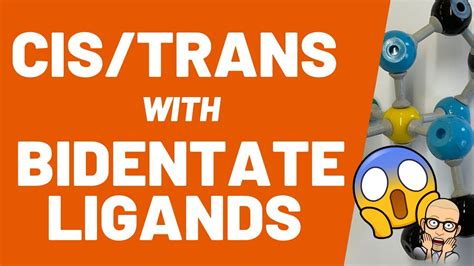 Bidentate Ligands And Cis Trans Stereoisomerism In Complex Ions Youtube