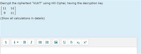 Solved Decrypt The Ciphertext Kukt Using Hill Cipher