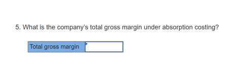 Solved 5 What Is The Companys Total Gross Margin Under