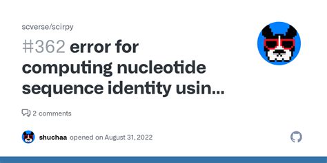 Error For Computing Nucleotide Sequence Identity Using Multiple Samples Issue Scverse