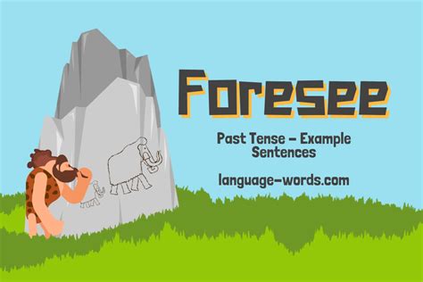 Past Tense Of Foresee Examples And Usage