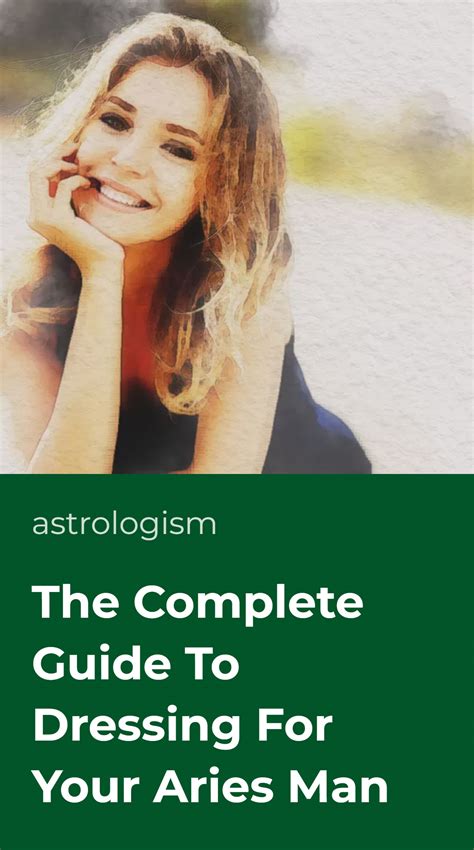 The Complete Guide To Dressing For Your Aries Man • Astrologism