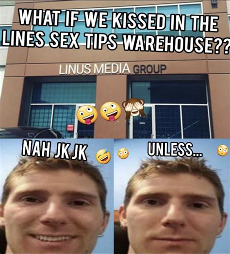 Linus Sex Tips 😍🤤 Rdankmemes
