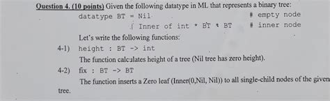 Solved Question 4 10 Points Given The Following Datatype