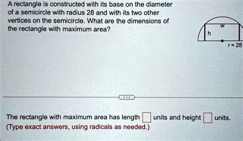 Solved A Rectangle Is Constructed With Its Base On The Diameter Of A Semicircle With Radius 28