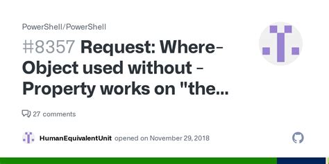 Request Where Object Used Without Property Works On The Object · Issue 8357 · Powershell