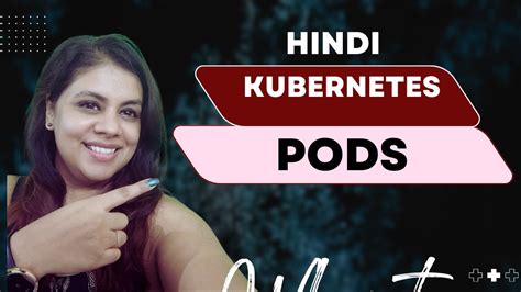 Kubernetes Pods In Hindi Youtube