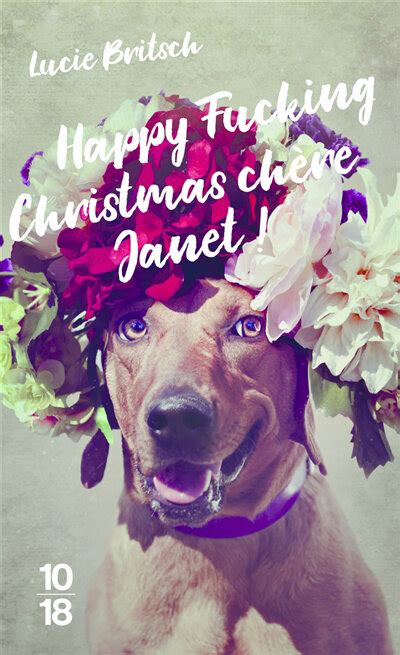 Happy Fucking Christmas Dear Janet By Lucie Britsch Literature