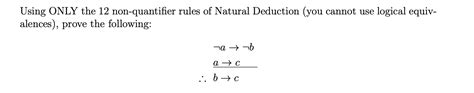 Solved Using Only The 12 Non Quantifier Rules Of Natural