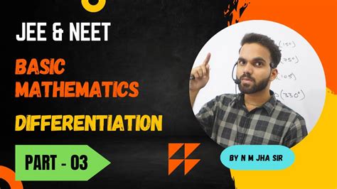 Basic Mathematics Part 03 Differentiation Class 11th Class 12th Jee And Neet
