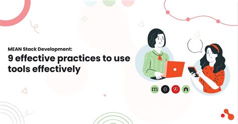 Mean Stack Development 9 Effective Practices To Use Tools Effectively