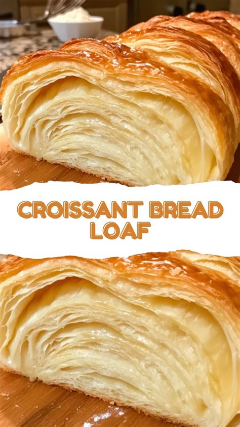 Flaky And Buttery Croissant Bread Loaf A Homemade Masterpiece