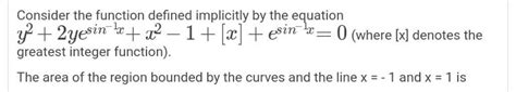 Consider The Function Defined Implicitly By The Equation Y22yesin−1xx2−