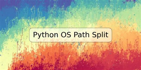 Python OS Path Split TRSPOS