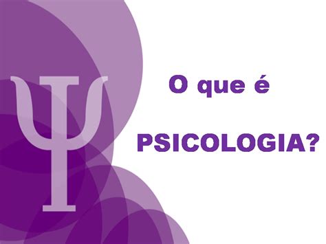Raquel Macedo Psicologia O Que é Psicologia