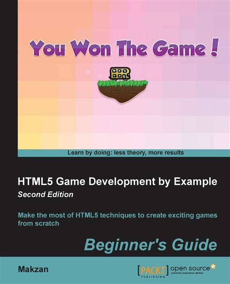 Html5 Game Development By Example Beginner S Guide 9781785287770 Computer Science Books
