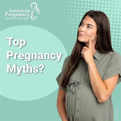 Top Pregnancy Myths American Pregnancy Association