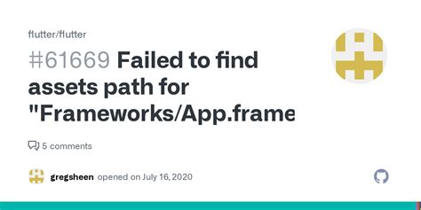 Failed To Find Assets Path For Frameworksappframeworkflutterassets · Issue 61669