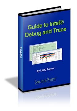 Guide To Intel Debug And Trace Edition ASSET InterTech