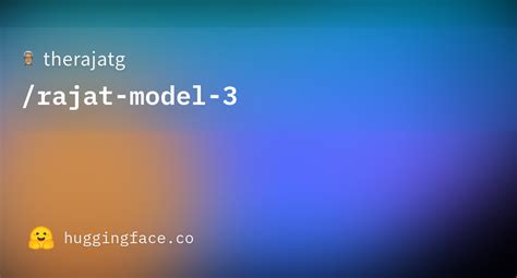 Therajatgrajat Model 3 · Hugging Face