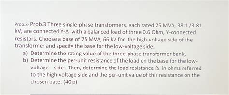 solved prob 3 ﻿prob 3 ﻿three single phase transformers