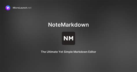 Notemarkdown Is Now On Microlaunch