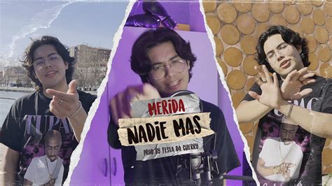 Nadie Más Mérida X Tesla Da Cherry Videoclip Oficial