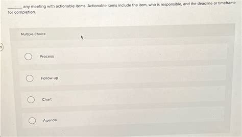 Solved Any Meeting With Actionable Items Actionable Items
