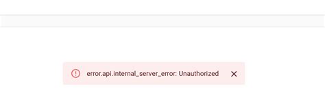 ternal server error unauthorized