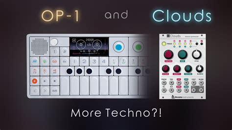Teenage Engineering Op 1 And Mutable Instruments Clouds Prelude Youtube